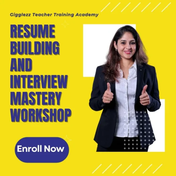 Resume Building and Interview Mastery Workshop - Gigglezz Preschool
